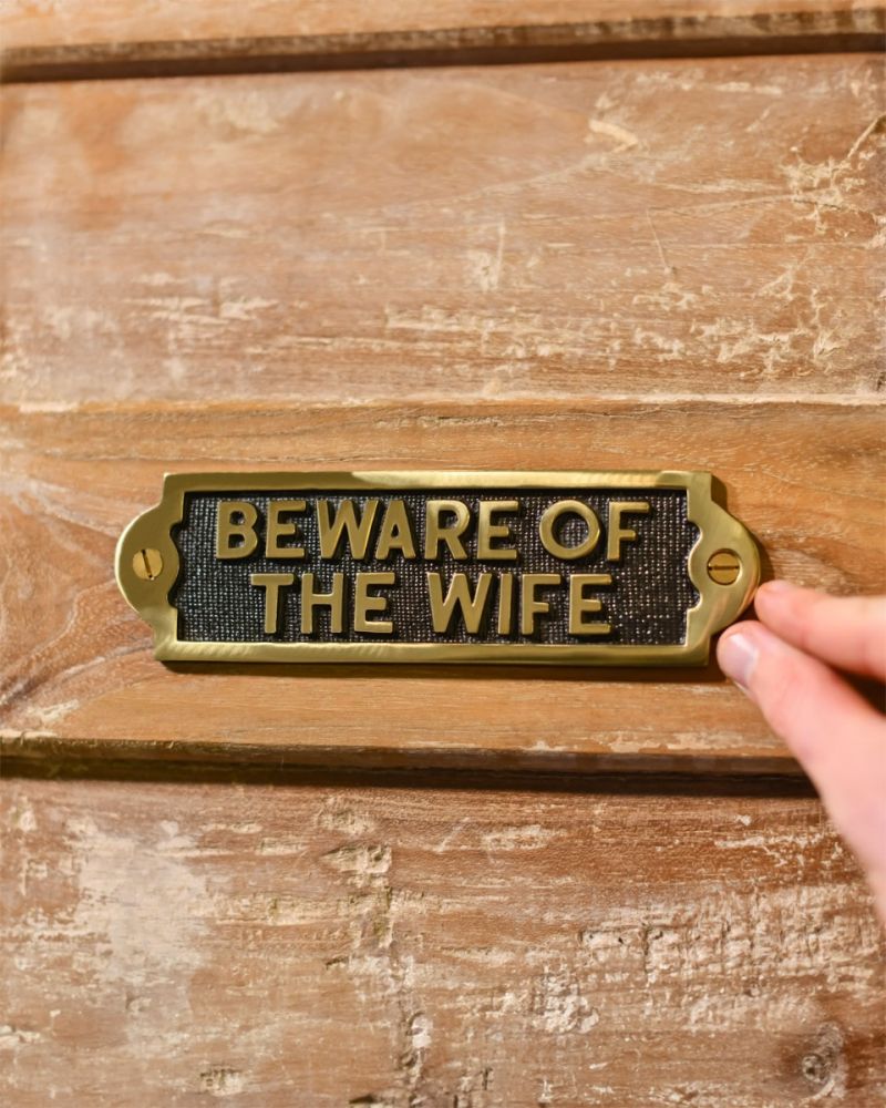 Beware of the wife - Gate sign | Black Country Metalworks